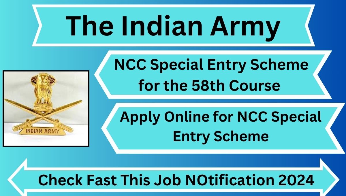 Indian Army NCC Special Entry Scheme 58th Course Oct 2025 – Apply ...