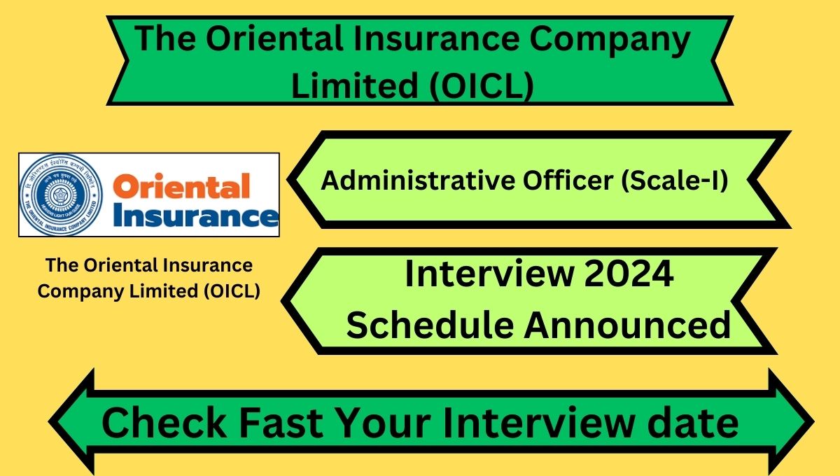 OICL Administrative Officer (Scale-I): 2024 Interview Schedule ...