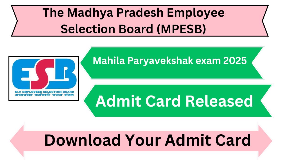 MPESB Mahila Paryavekshak Admit Card 2025: New Update - Taza Highlights