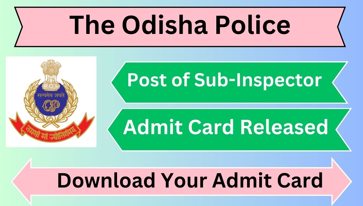 Odisha Police SI Admit Card 2025: New Update - Taza Highlights